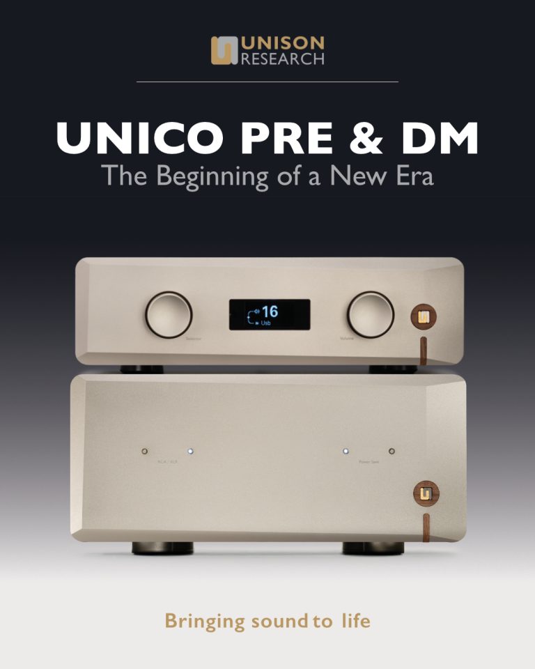 Unison Research — The Beginning Of A New Era – Ultimate High-Fidelity